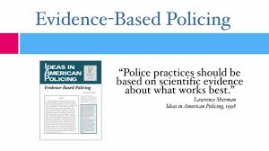 Evidence-Based Policing – Improving Police: A Necessary Conversation